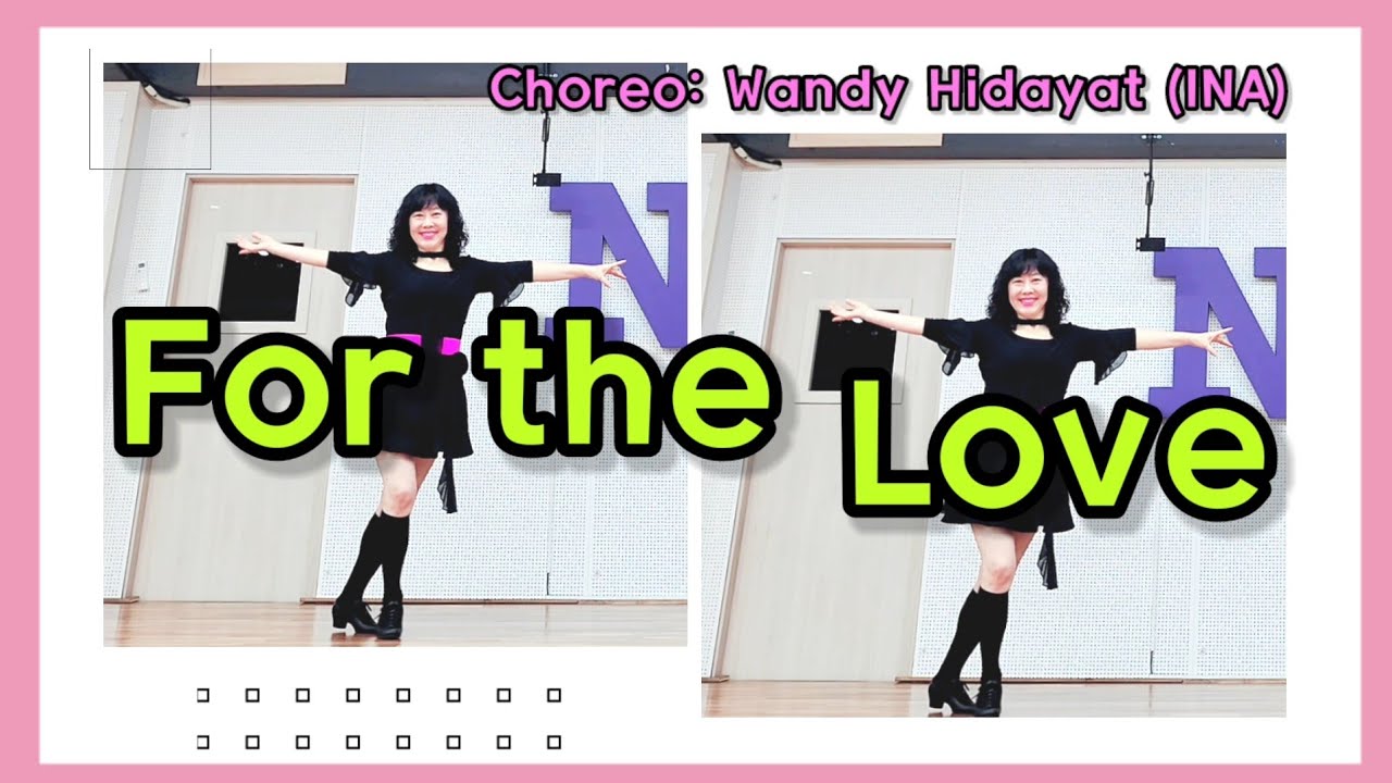 For the Love linedance/ 감미로운팝 최신초급/ Choreo: Wandy Hidayat (INA)/ Chany ...