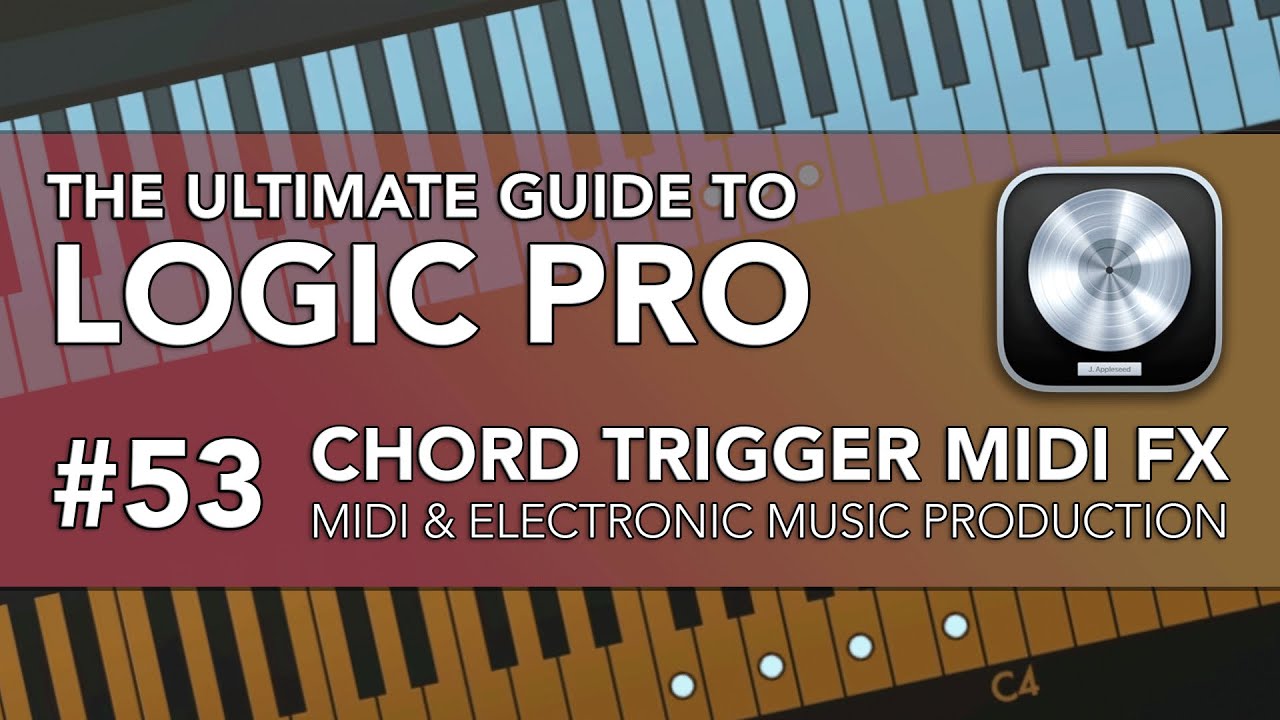 Logic Pro 53 Chord Trigger MIDI FX YouTube Logic Pro 53 Chord Trigger MIDI FX YouTube