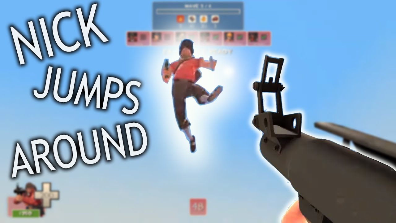 Nick Jumps Around in TF2 - YouTube