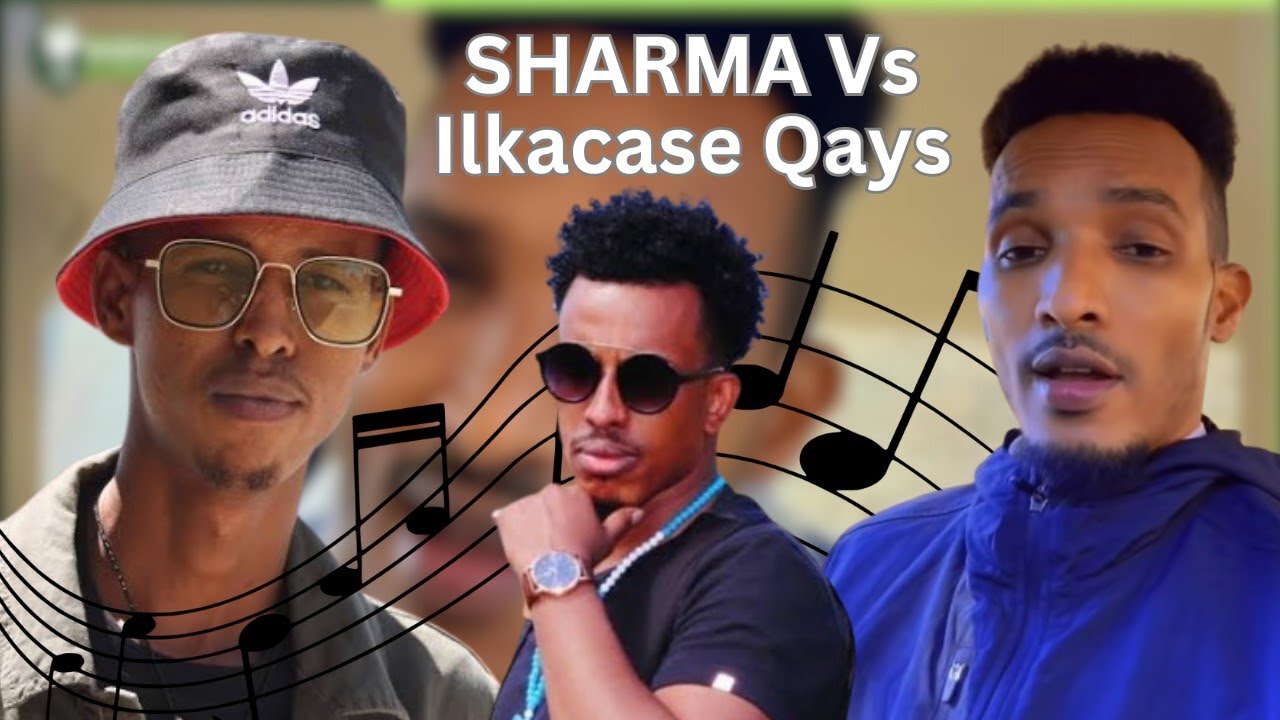 Garyaqan oo heesta Ilkacase Qays ku karbaashey Sharma Boy & Hussein Og ...