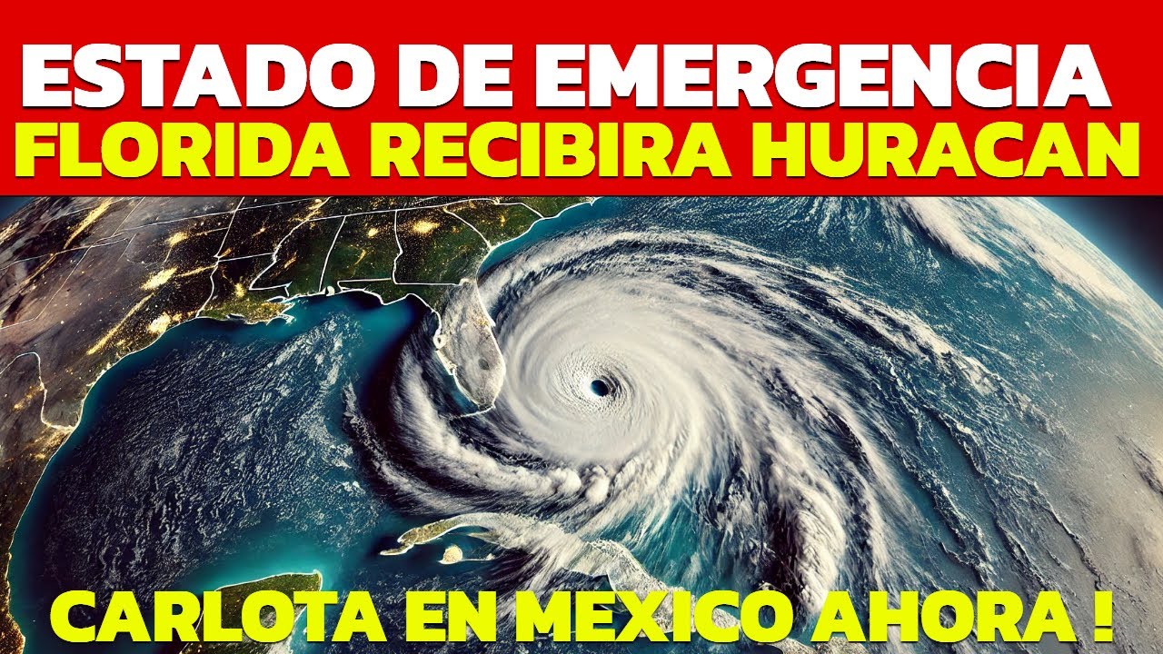 🔴SE FORMA HURACAN CARLOTA, ESTADO DE EMERGENCIA EN FLORIDA POR FUTURO ...