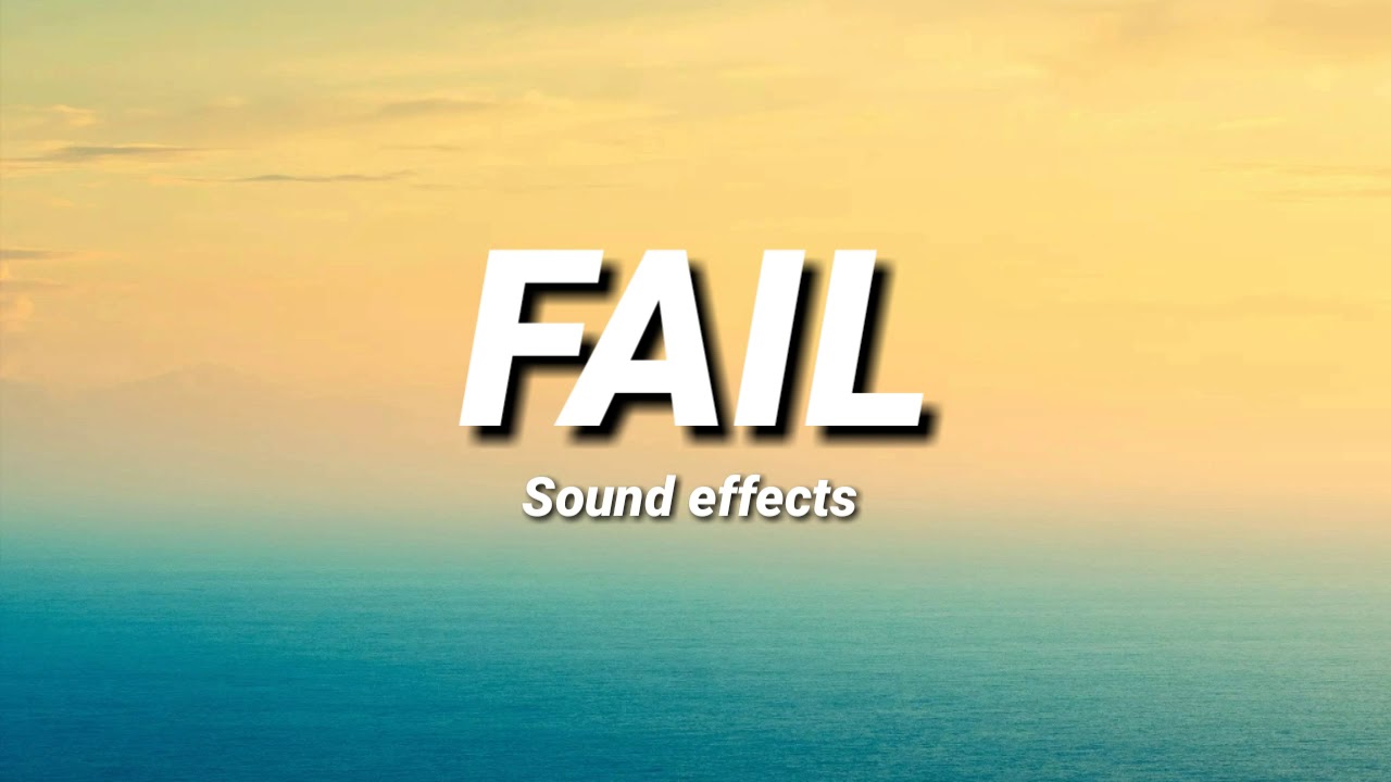 Fail : Sound effects - YouTube