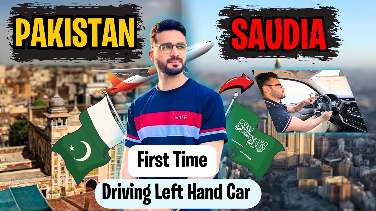 PAKISTAN TO SAUDI ARABIA | DAY FIRST | PEHLI DAFA LEFT HAND DRIVE CAR ...