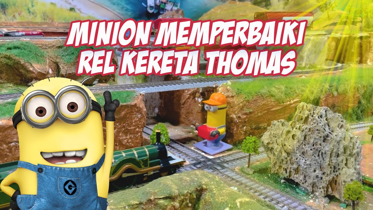 Minion Memperbaiki Rel Kereta Thomas | keretamainanbisajalan ...