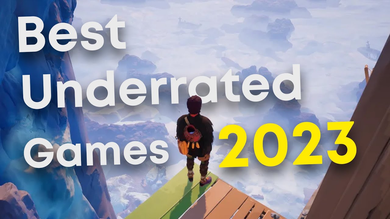 Top 7 Best Underrated Games in 2023 - YouTube