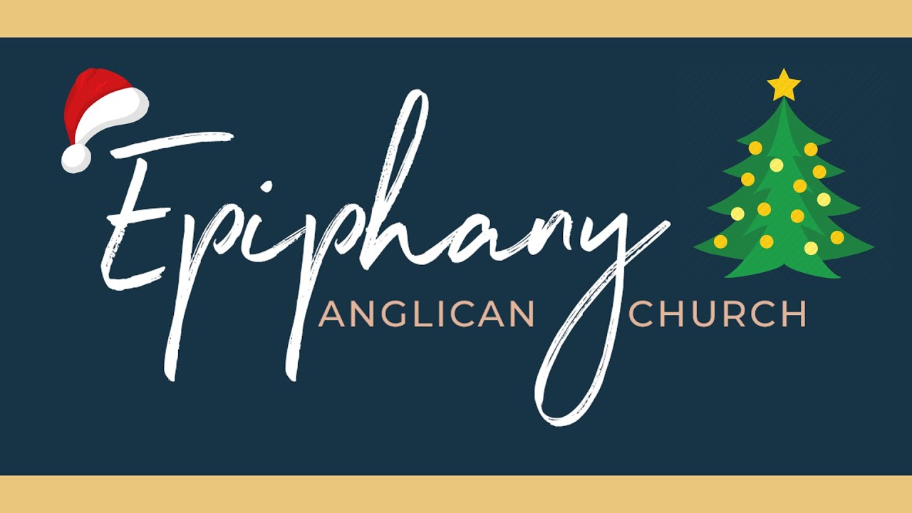 Epiphany Anglican Church - Christmas Service - YouTube