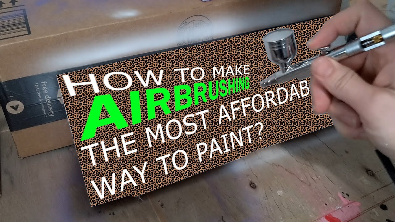 Airbrushing Inexpensively, How to Get Started Making Airbrushing the ...