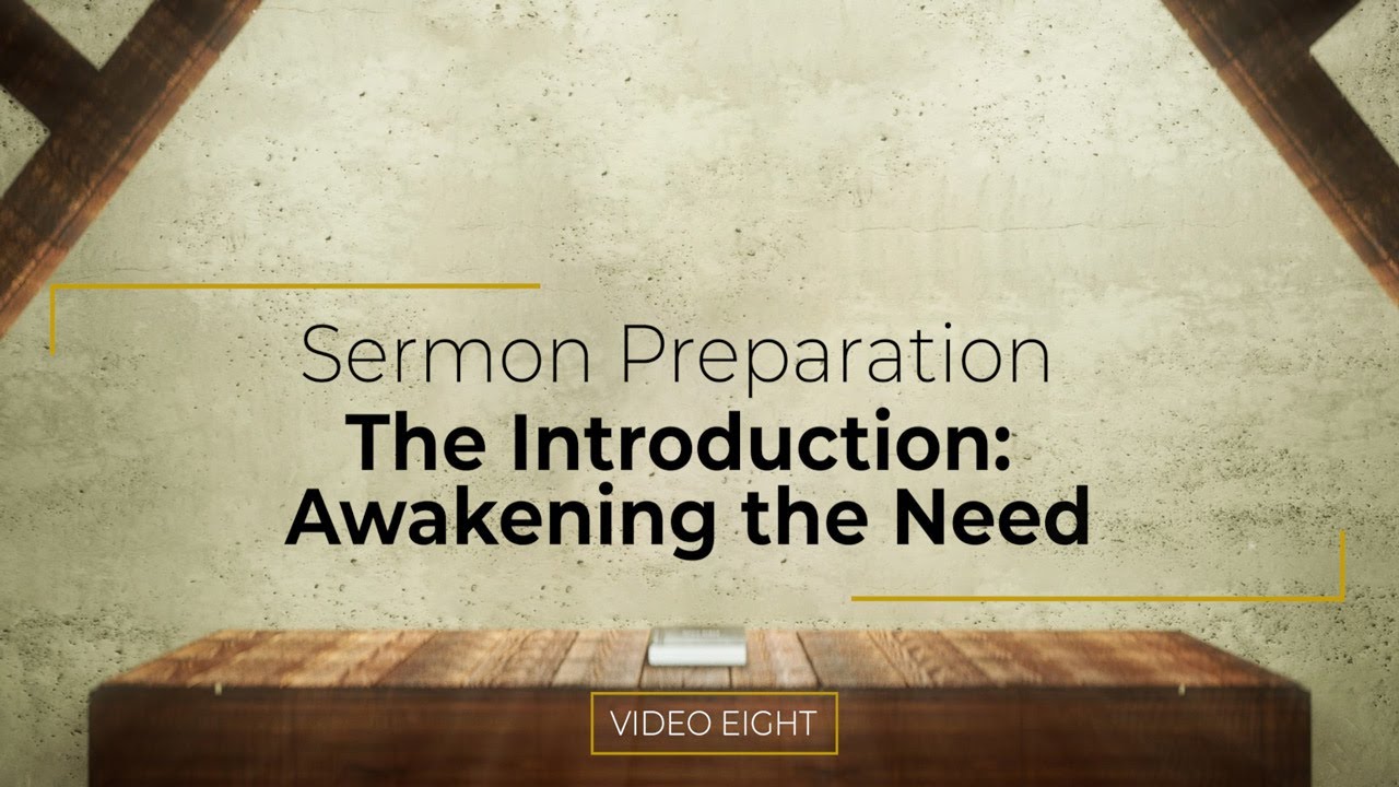 Video Eight-Sermon Preparation: The Introduction (Updated) - YouTube