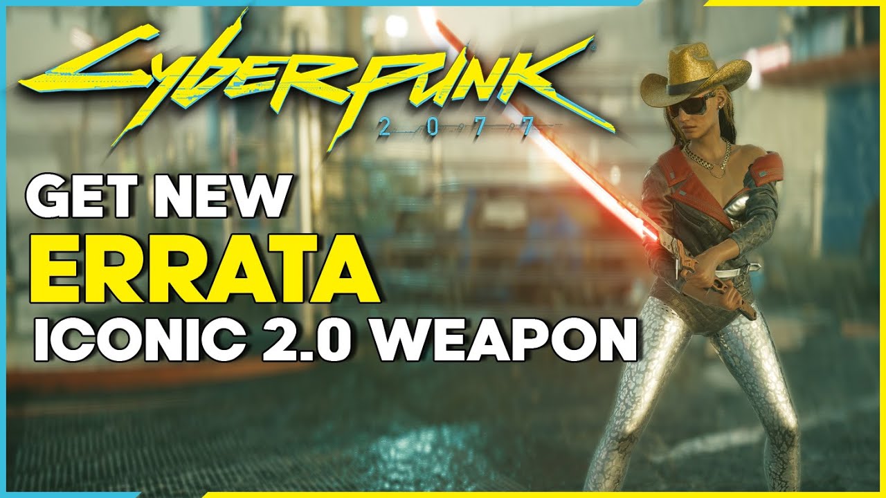 How to get the Errata iconic Weapon - Cyberpunk 2077 Patch 2.0 - YouTube