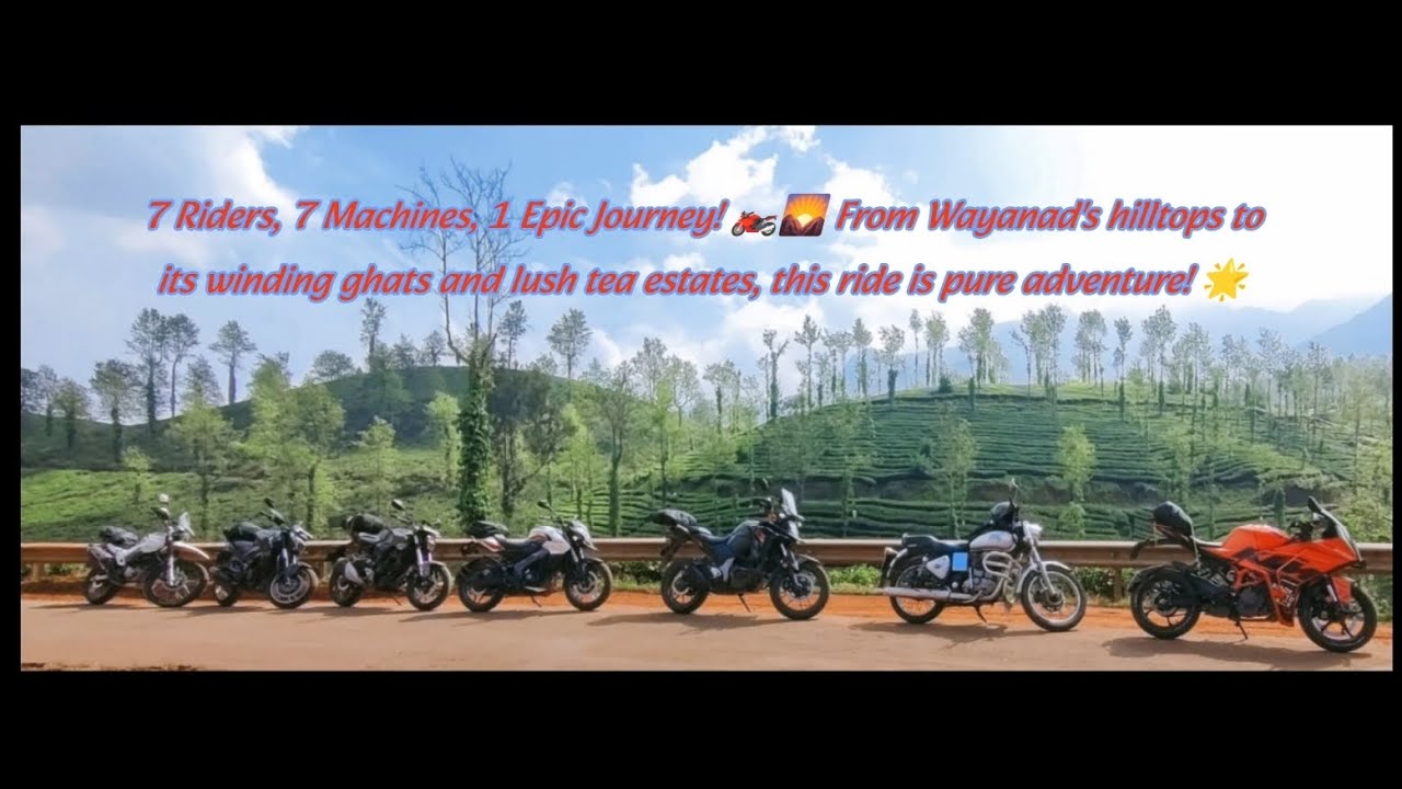 7 Riders, 7 Bikes: Epic Wayanad Adventure Through Hills, Ghats & Tea ...