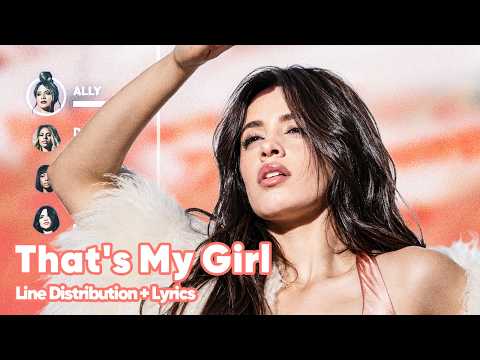 Fifth Harmony - That's My Girl (Line Distribution + Lyrics Karaoke) PATREON REQUESTED