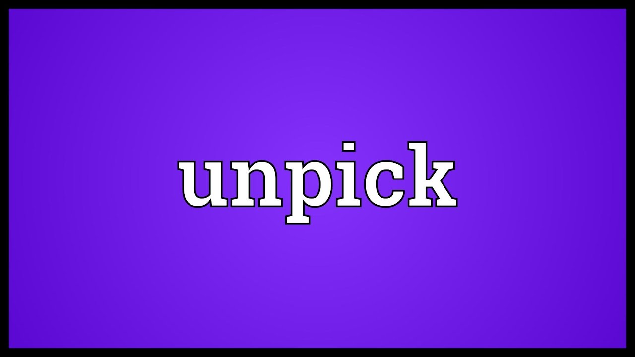 Unpick Meaning - YouTube