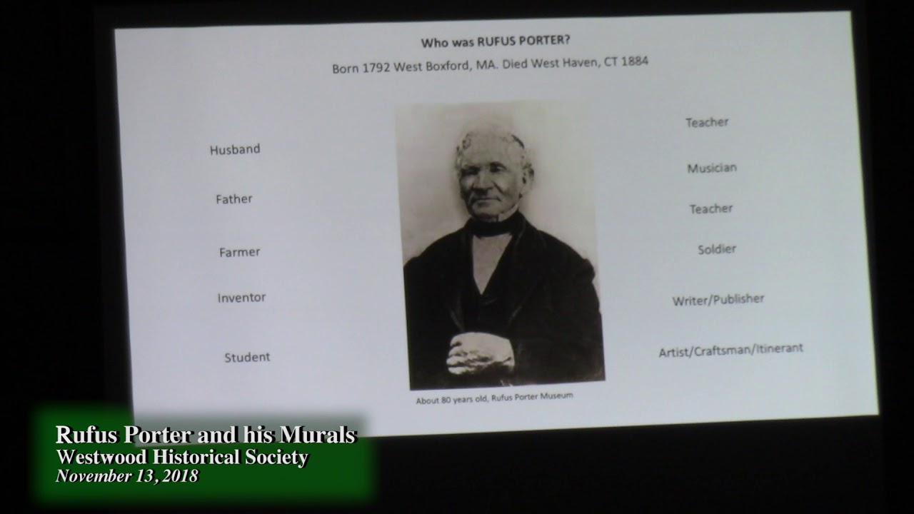 "Rufus Porter and his Murals" Westwood Historical Society 11/13/18 ...