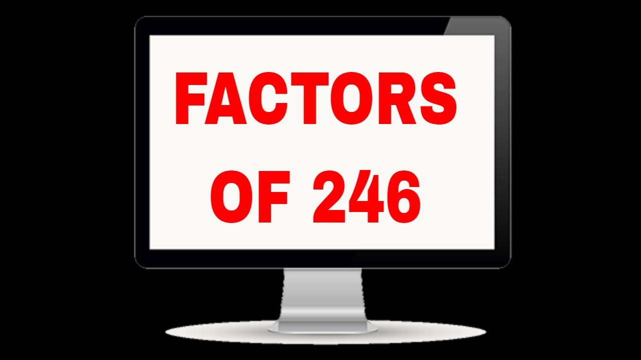 Factors Of 246 YouTube