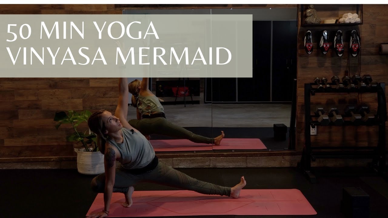 50 Min Yoga Vinyasa [ Mermaid Pose ] - YouTube