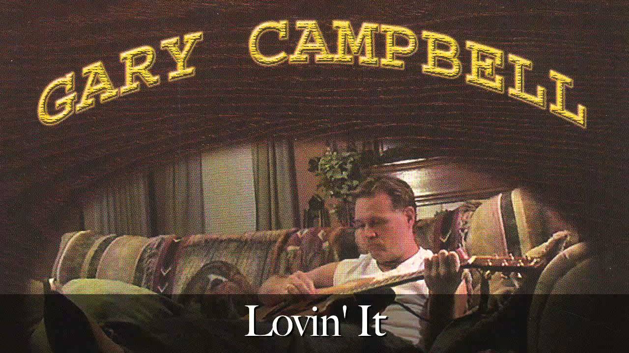 Gary Campbell - Lovin' It - YouTube