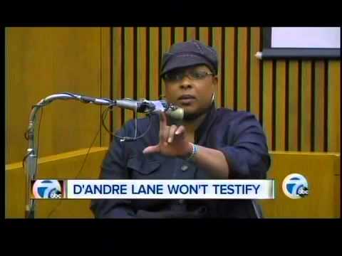 D'Andre Lane will not testify - YouTube