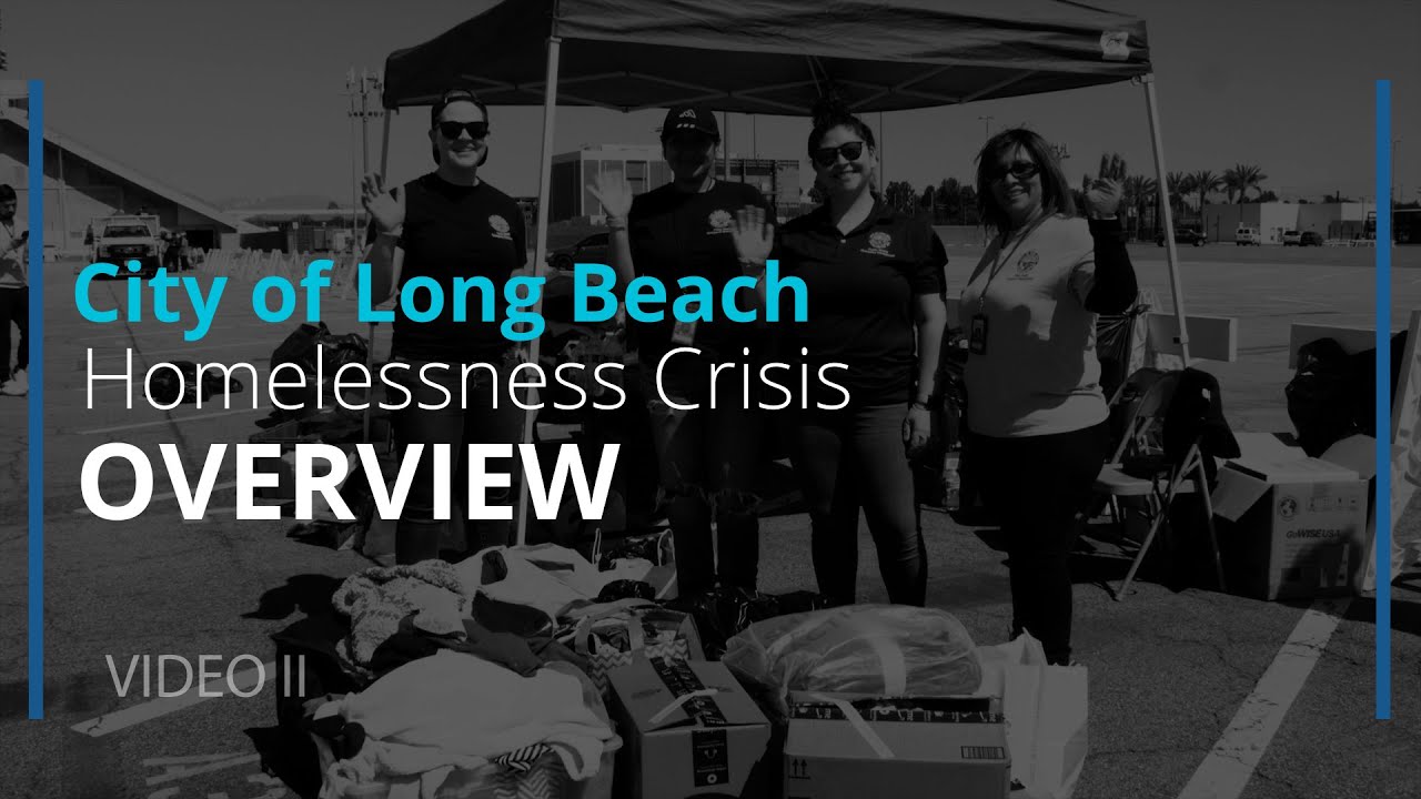 The City of Long Beach Homelessness Crisis Overview II - YouTube