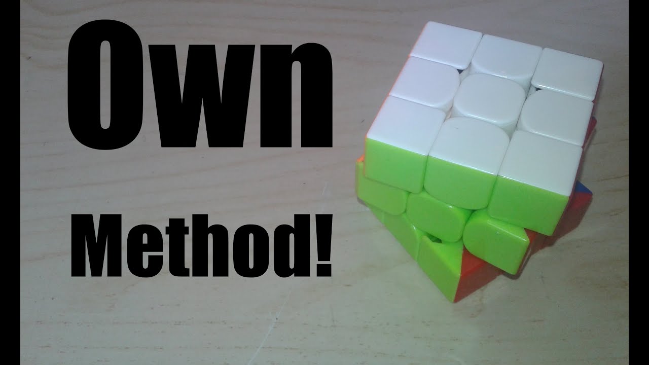 My Own 3x3 Method! - YouTube
