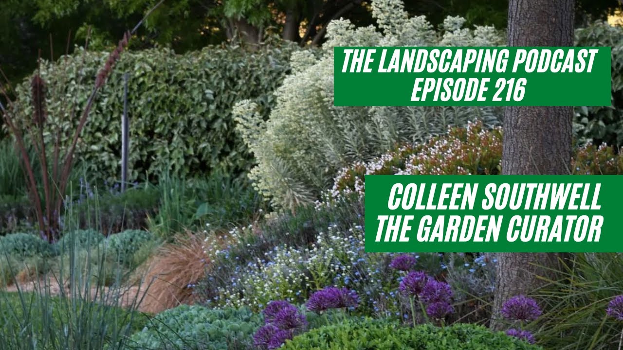 Episode 217 - Colleen Southwell - The Garden Curator - YouTube