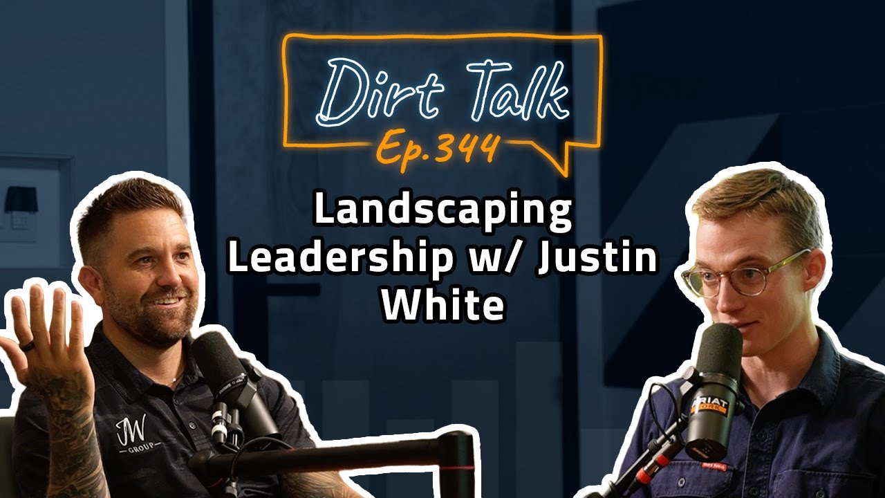 Landscaping Leadership w/ Justin White – DT 344 - YouTube
