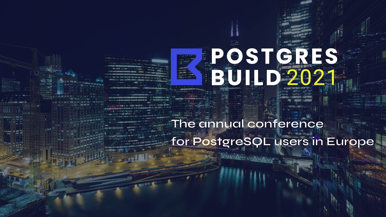 Register For Postgres Build 2021 Virtual Conference For Postgresql 5087