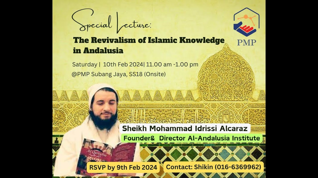 SPECIAL LECTURE: THE REVIVALISM OF ISLAMIC KNOWLEDGE IN ANDALUSIA BY ...