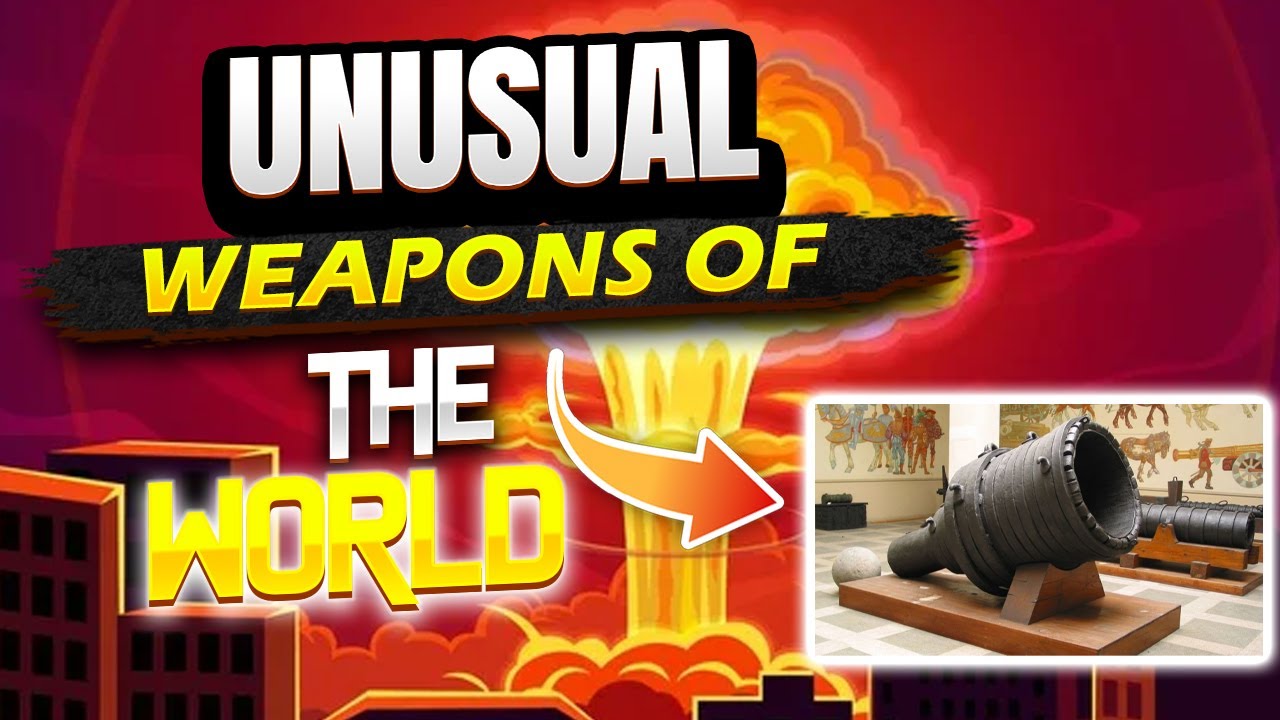 Unusual Weapons of the World - YouTube