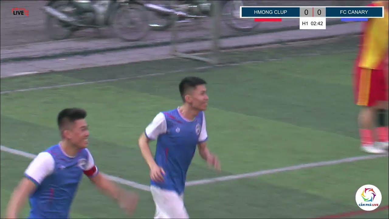 🔴 TRỰC TIẾP: BÓNG ĐÁ - HMONG CLUP vs FC CANARY - YouTube