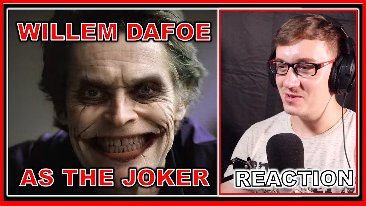 WILLEM DAFOE AS THE JOKER?!? | REACTION - YouTube