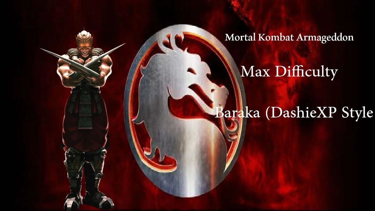 Mortal Kombat Armageddon - Baraka - Max Difficulty (Commentary) - YouTube