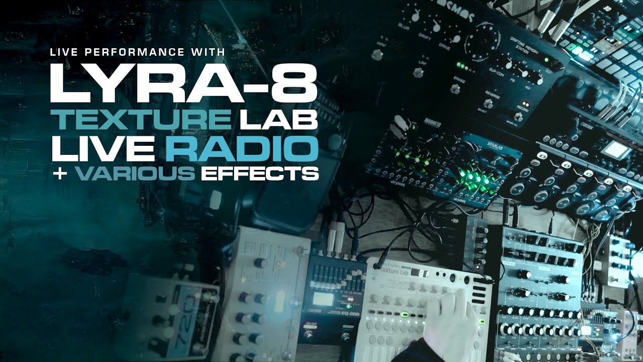 Live performance with Lyra-8, Texture Lab, live radio and effects... - YouTube