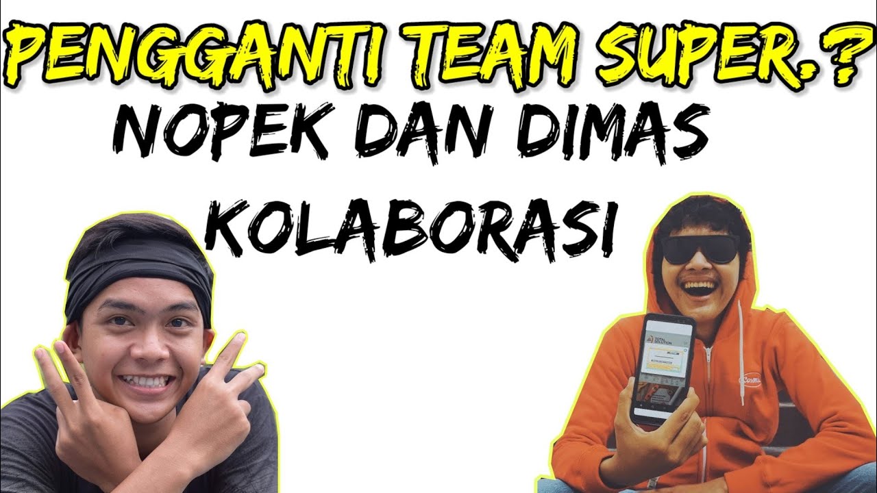 Tim Super bubar , Dimas Zaenal nopek kolaborasi.??? - YouTube