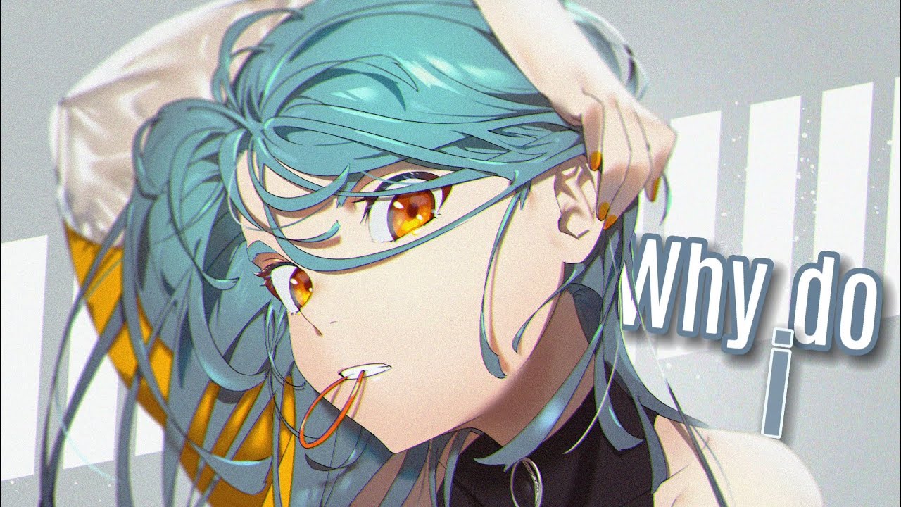 Nightcore - Why Do I? (Lyrics) - YouTube