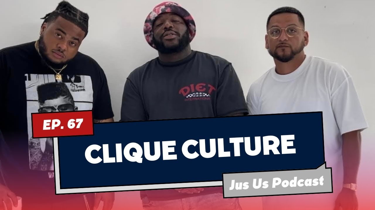 Ep.67 - Clique Culture - YouTube