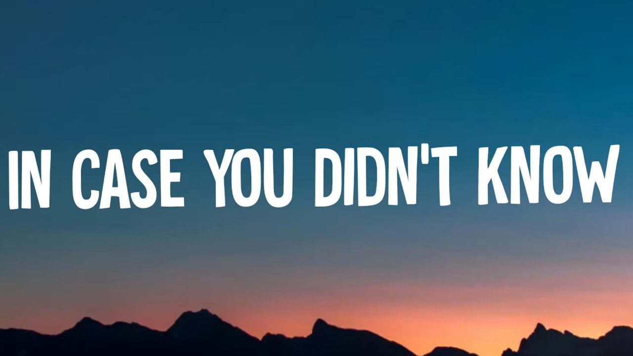 Brett Young - In Case You Didn't Know (Lyrics) - YouTube