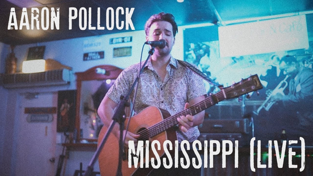 Aaron Pollock - Mississippi (Official Live Video) - YouTube