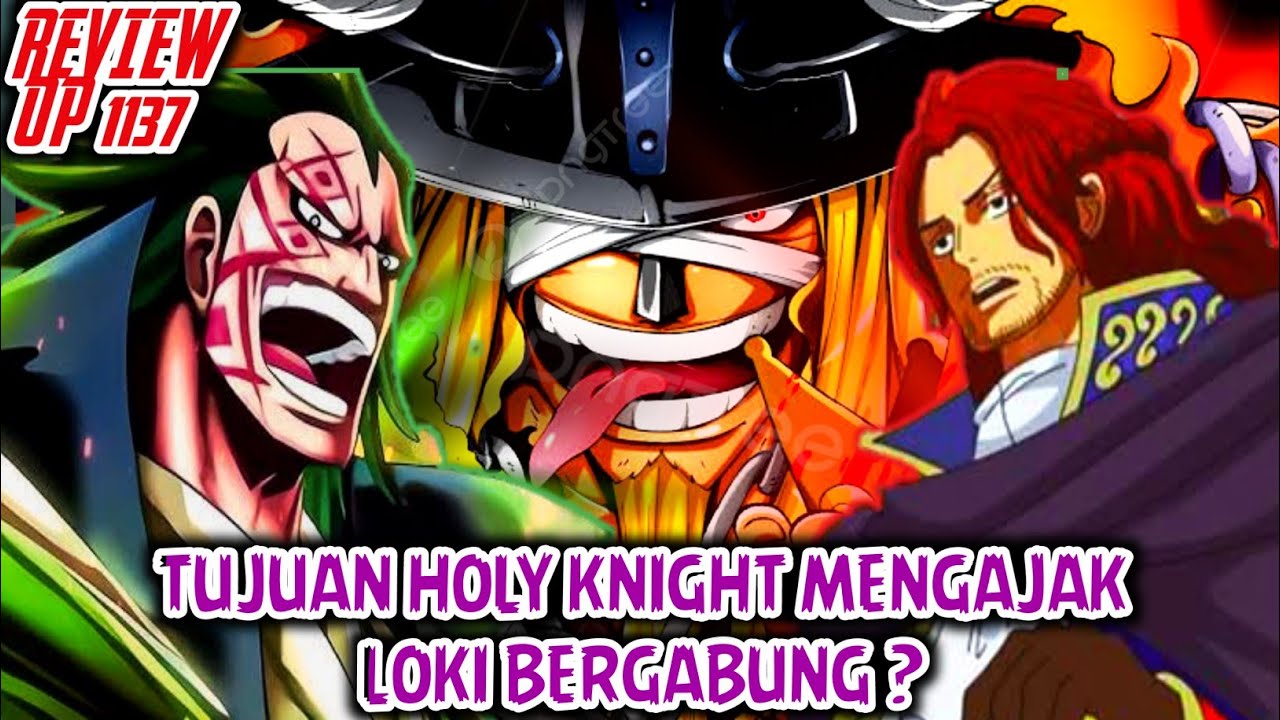 REVIEW ONE PIECE 1137 - PERAN PASUKAN REVOLUSI TERHADAP HOLY KNIGHT ...