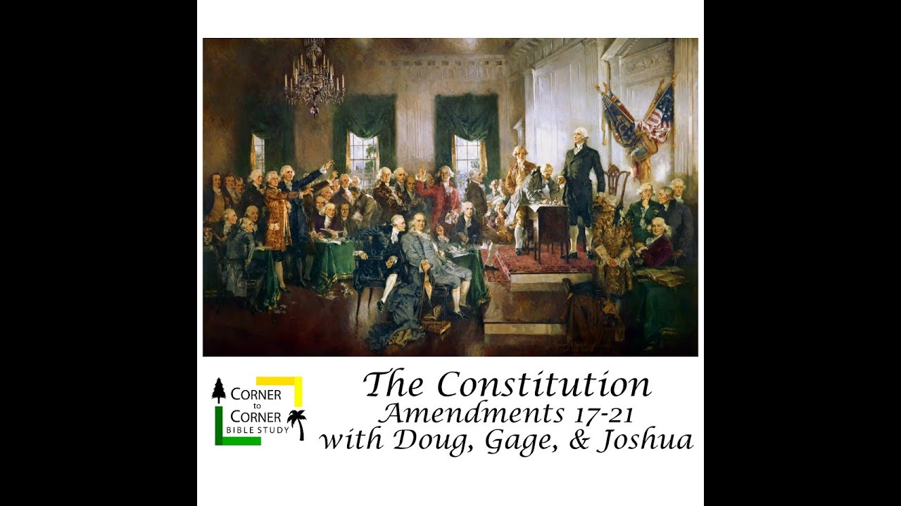 The Constitution, Amendments 17-21 - YouTube
