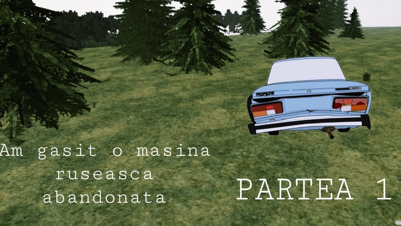 Car parking roleplay am gasit o masina ruseasca abandonata intro padure ...
