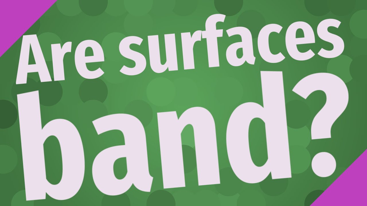 Are surfaces band? - YouTube