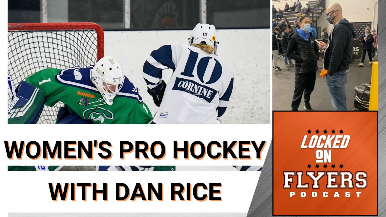 A PHF & PWHPA Women’s Pro Hockey Update with Dan Rice & Draft Prospect ...