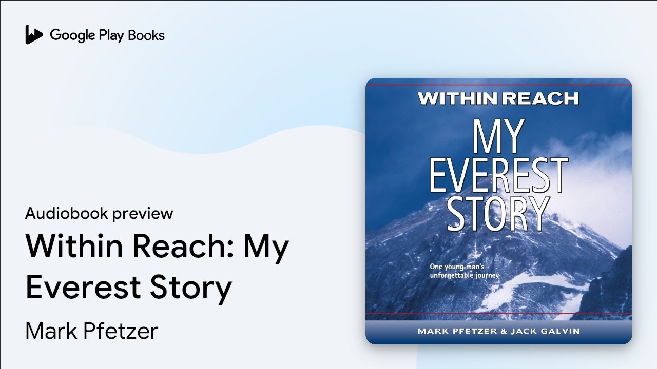 Within Reach: My Everest Story by Mark Pfetzer · Audiobook preview ...