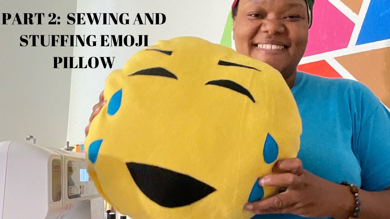 Part 2 EMOJI PILLOW | FINAL STEP OF SEWING AND STUFFING #emojipillow # ...