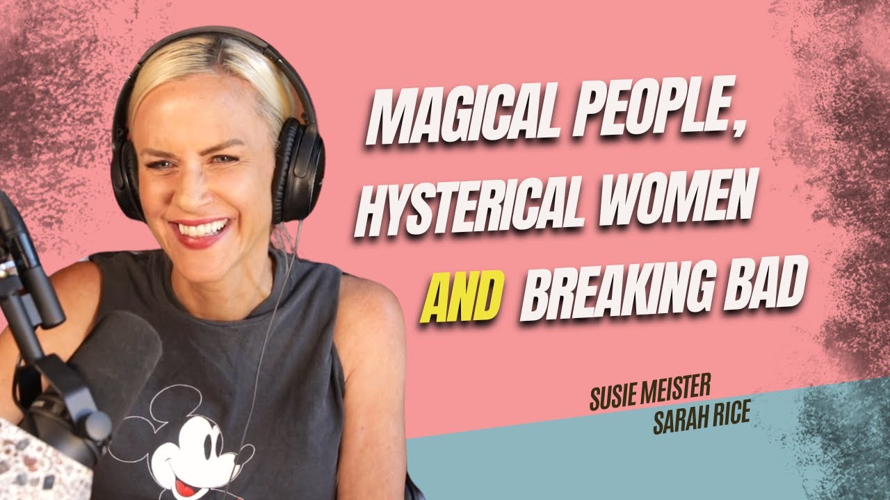 Magical People, Hysterical Women, & Breaking Bad - Brain Candy Podcast ...