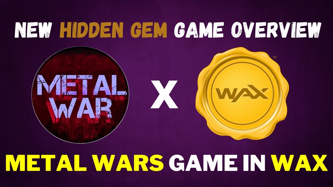 New Game Metal War Inside WAX Blockchain, Play to Earn, How to Play ...