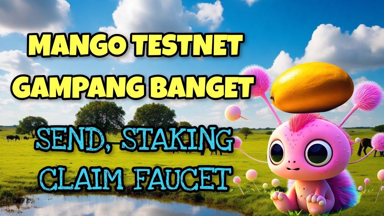 New Airdrop Mango Testnet Gampang Banget !!! Claim Faucet, Staking ...