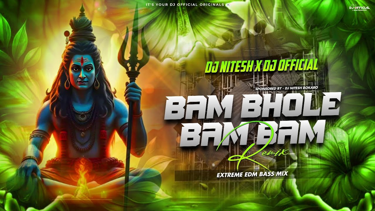 ROADSHOW MIX | BAM BHOLE BAM BAM REMIX | EDM BASS MIX | DJ NITESH X DJ ...