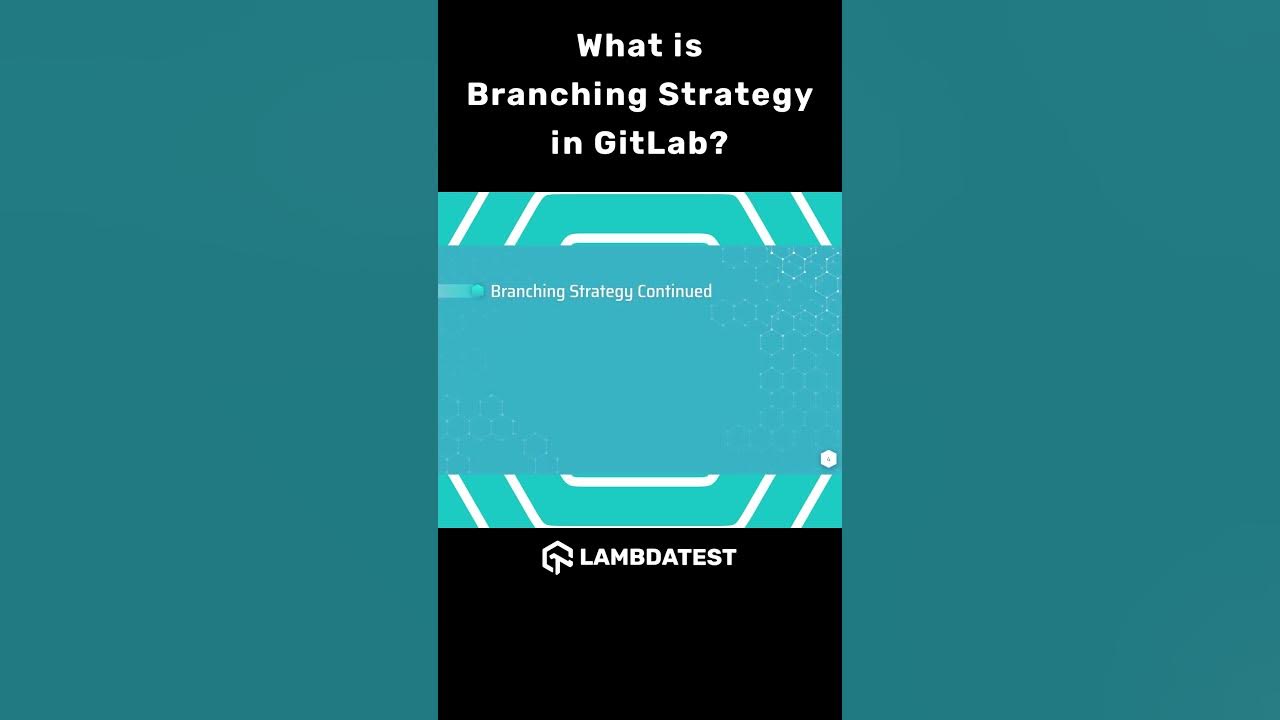 What Is Branching Strategy Gitlab Workflow Tutorial 🔁 Lambdatest