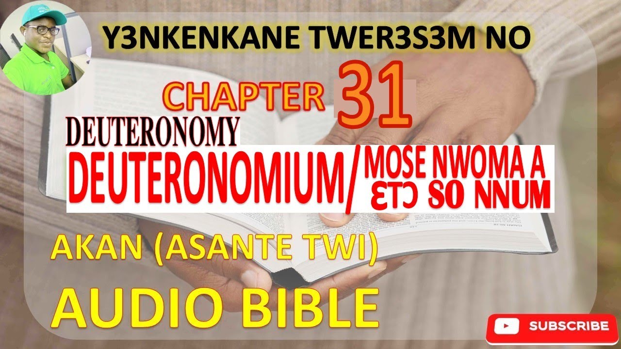 📖 DEUTERONOMY CHAPTER 31 IN ASANTE TWI (AKAN) AUDIO BIBLE 🎧 - YouTube